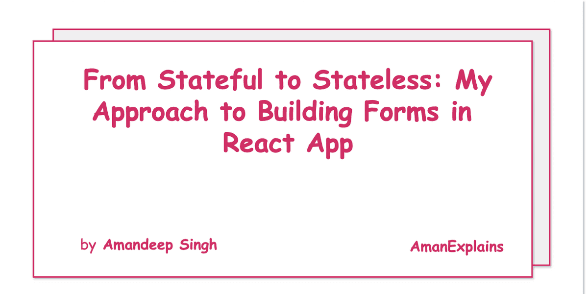 From stateful to stateless: my approach to building forms in React app ...
